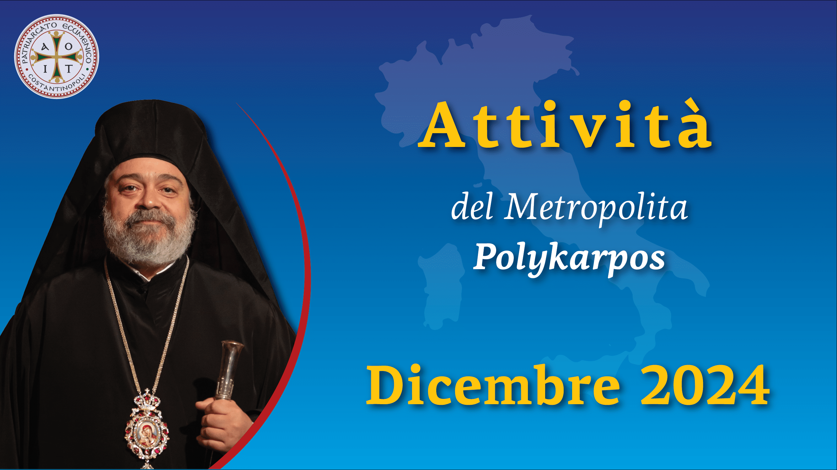 Attività del Metropolita Polykarpos | dicembre 2024 - Sacra Arcidiocesi ...